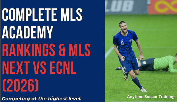 Complete MLS Academy Rankings & MLS NEXT vs ECNL (2026) | Anytime ...